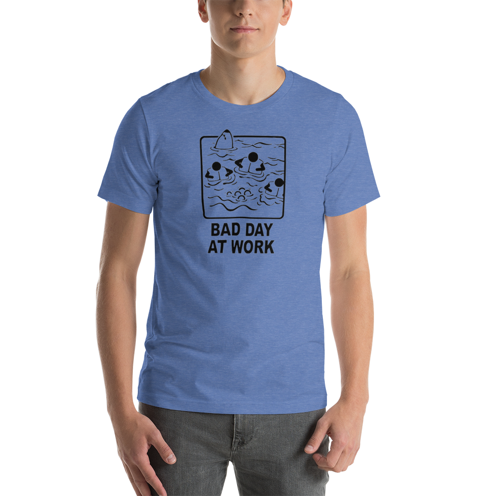 "Bad Day At Work" Tee - UNISEX - 8 COLORS – Passenger Shaming Merchandise
